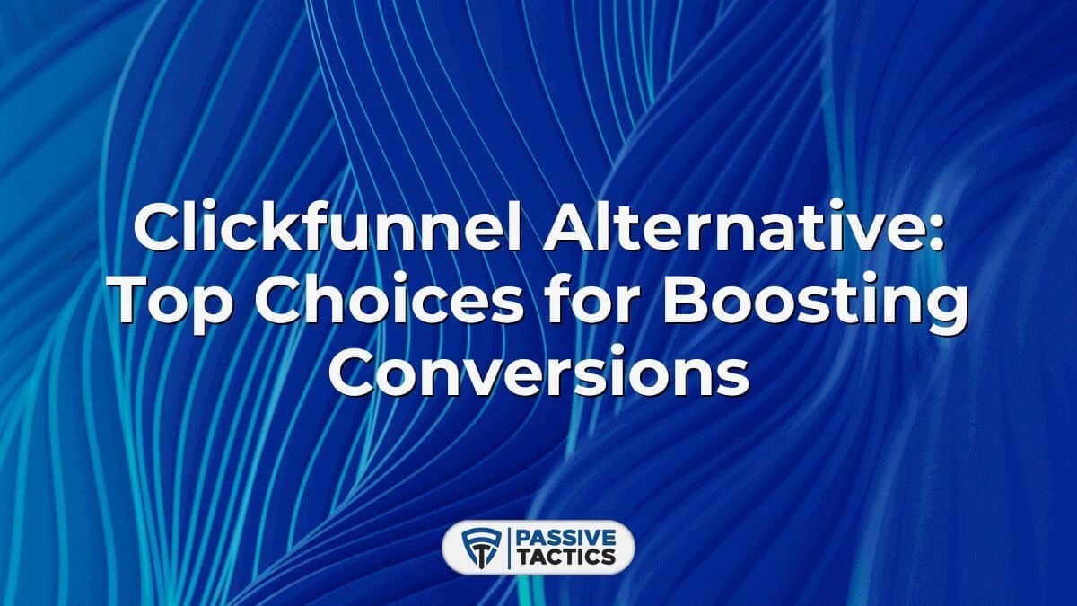 Clickfunnel Alternative: Top Choices for Boosting Conversions