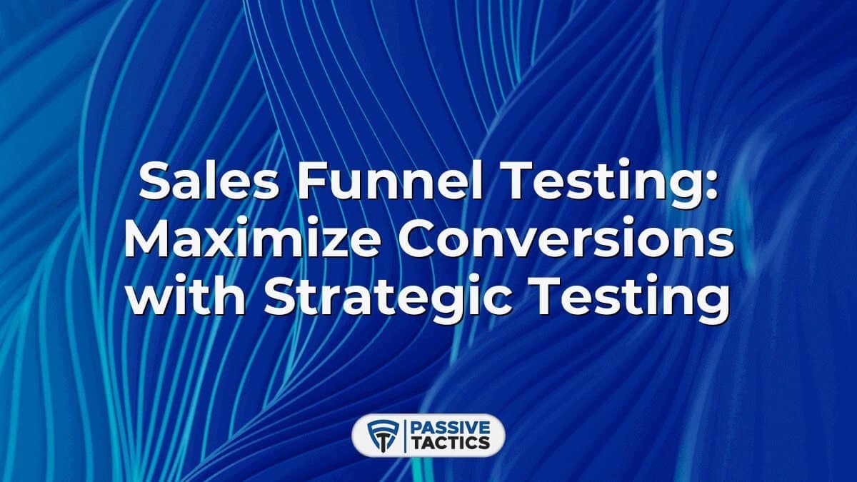 Sales Funnel Testing: Boost Conversions & Sales with Strategic Experiments