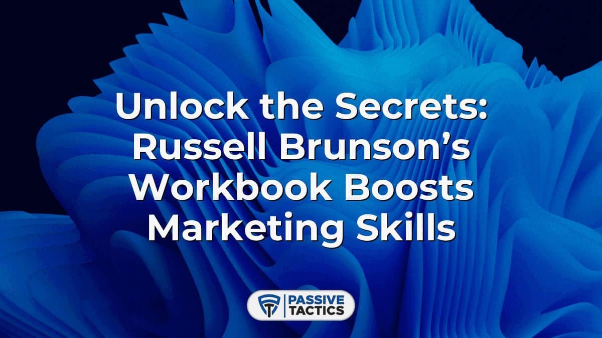 Unlock the Secrets: Russell Brunson's Workbook Boosts Marketing Skills
