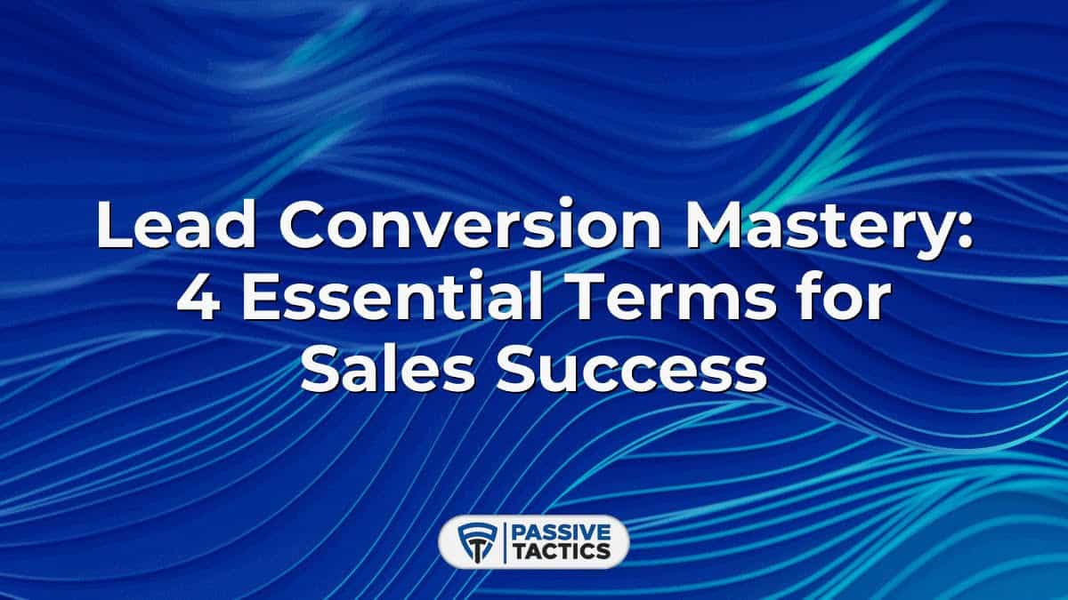 Lead conversion - factors affecting lead conversion| passivetatics.com